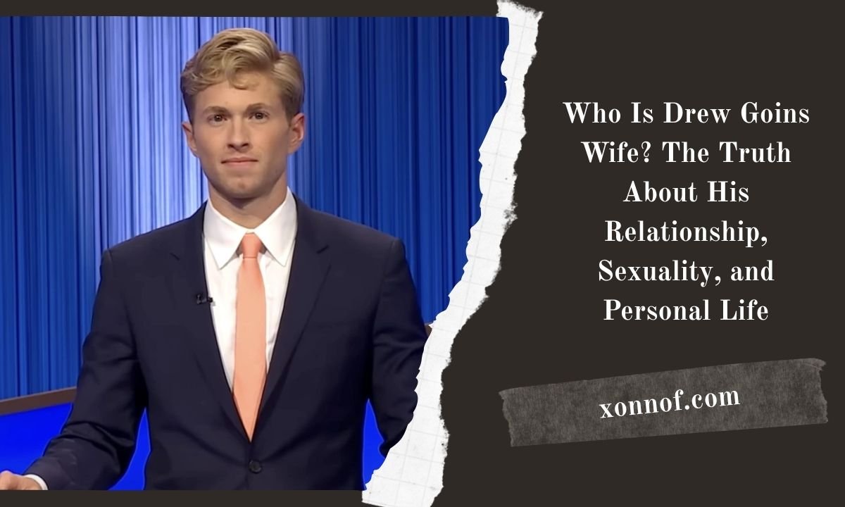 Who Is Drew Goins Wife? The Truth About His Relationship, Sexuality ...